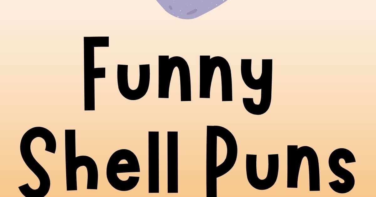 280 Shell Puns: Cute, Funny, One Liners For Love & Captions